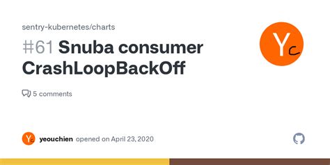 Snuba Consumer Crashloopbackoff · Issue 61 · Sentry Kubernetescharts
