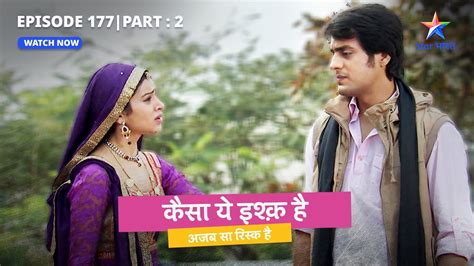 EP 177 Part 2 Kaisa Yeh Ishq Hai Himmat Ne Kiya Rajveer Par Hamla