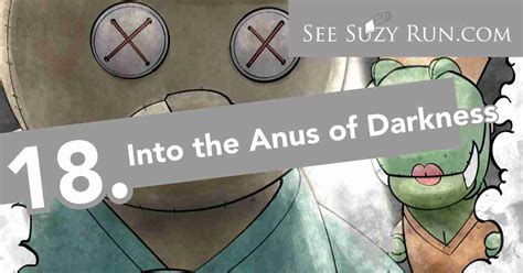 18 Into The Anus Of Darkness See Suzy Run