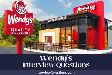 22 Wendys Interview Questions Example Answers Included