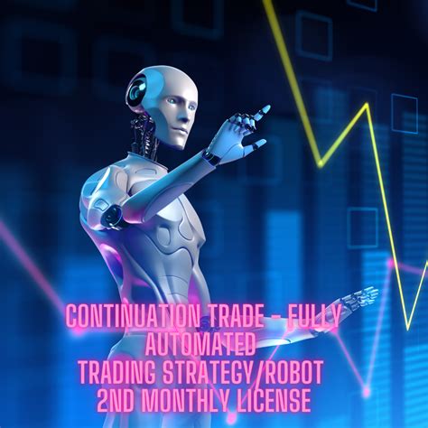 Continuation Trade Fully Automated Trading Robot Life Time License