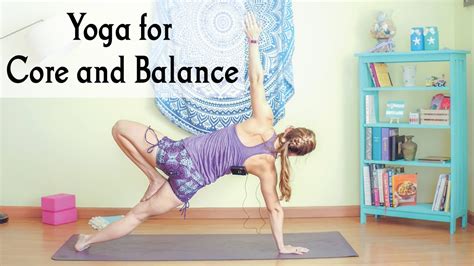 Yoga For Core And Balance 30 Minute Yoga Practice For Core Strength