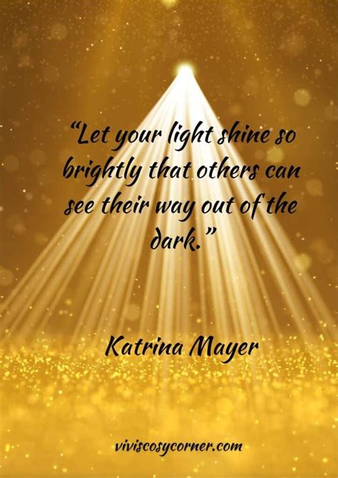 Let Your Light Shine 139 Powerful Quotes To Spark Your Inner Glow