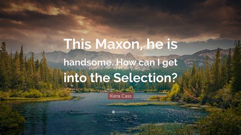 The Selection Kiera Cass Quotes