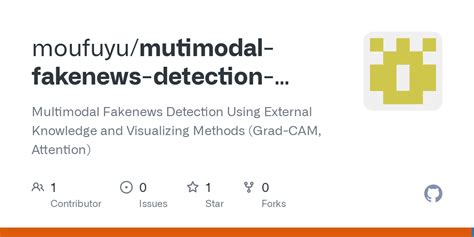 github moufuyu mutimodal fakenews detection visualization multimodal