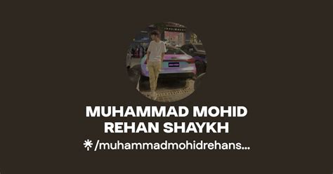 Muhammad Mohid Rehan Shaykh Find Muhammad Mohid Rehan Shaykh Onlyfans Linktree