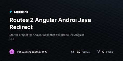 Routes 2 Angular Androi Java Redirect Stackblitz