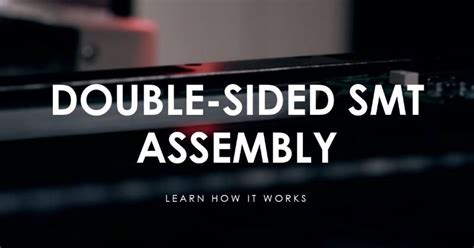 How Does Double Sided Smt Assembly Work Compileiot