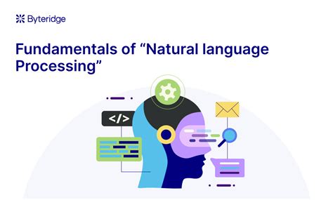 Fundamentals Of Natural Language Processing Nlp Core Concepts And Applications Byteridge