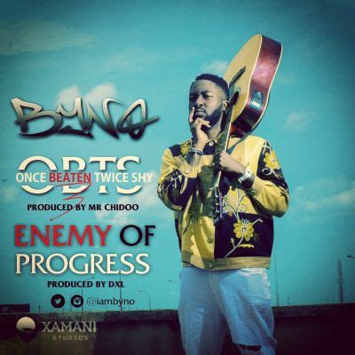 Byno Once Beaten Twice Shy Enemy Of Progress AuDio