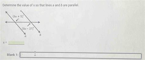 solved determine the value of x so that lines a and b are parallel