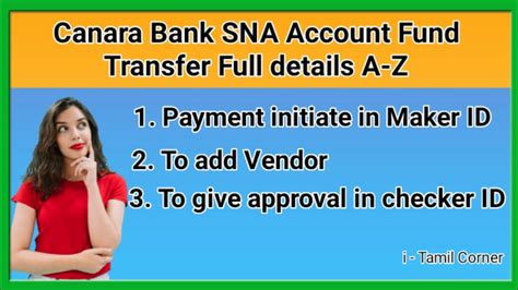 Canara Bank Sna Account Fund Transfer Full Process Maker Id Checker