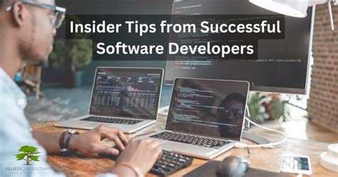 Insider Tips From Successful Software Developers