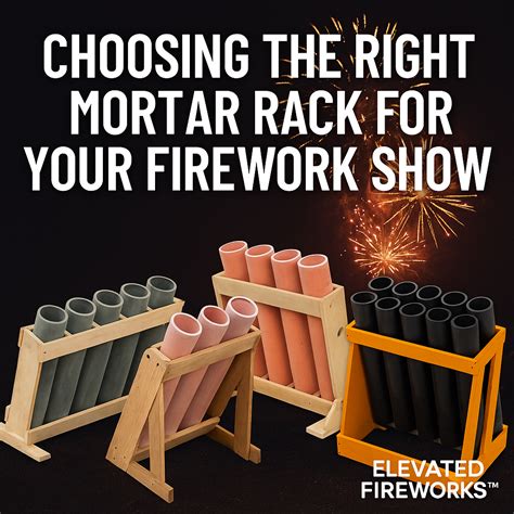Elevated Fireworks™ Choosing The Right Mortar Rack For Your Firework Show