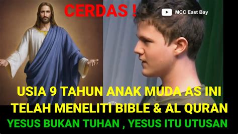 CERDAS USIA 9 TH ANAK MUDA AS INI MENELITI BIBLE AL QURAN YESUS