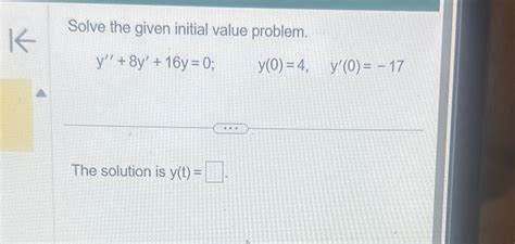 Solved Solve The Given Initial Value