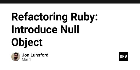 codeair on linkedin refactoring ruby introduce null object