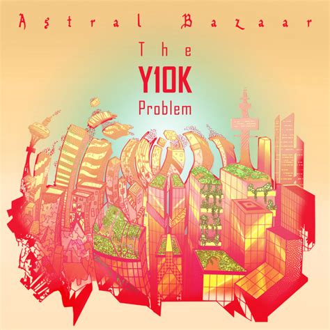 The Y10k Problem Astral Bazaar