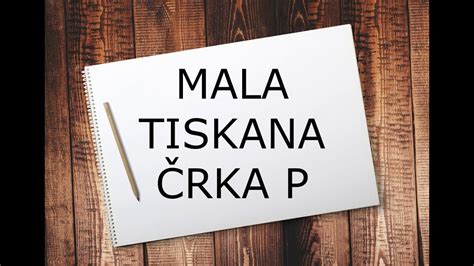 Mala Tiskana Črka P Youtube