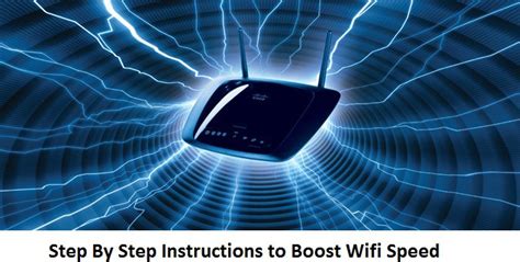 Step By Step Instructions To Boost Wifi Speed