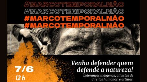 Organizações convocam para ato contra o Marco Temporal em SP dia 7 6