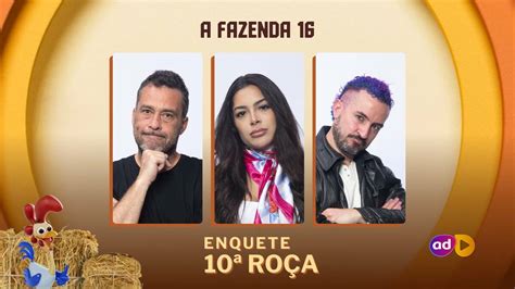 Enquete A Fazenda 16 Quem Deve Ser Salvo Na 10ª Roça Da Temporada