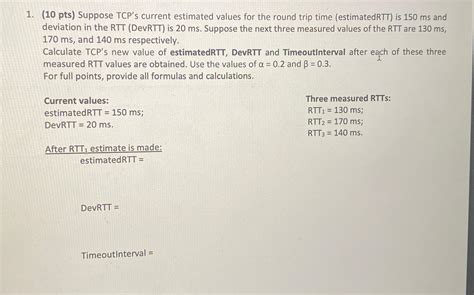 Solved 10 Pts Suppose TCP S Current Estimated Values For Chegg