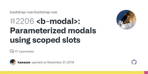 Parameterized Modals Using Scoped Slots Issue Bootstrap Vue