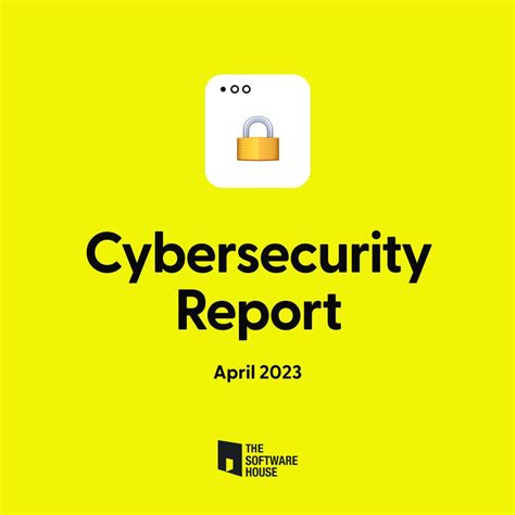 The Software House On Linkedin Cybersecurity Cybersecurityreport Softwaredevelopment