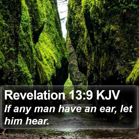 Revelation 139 Kjv If Any Man Have An Ear Let Him