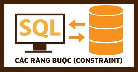 Các ràng buộc trong SQL QuanTriMang