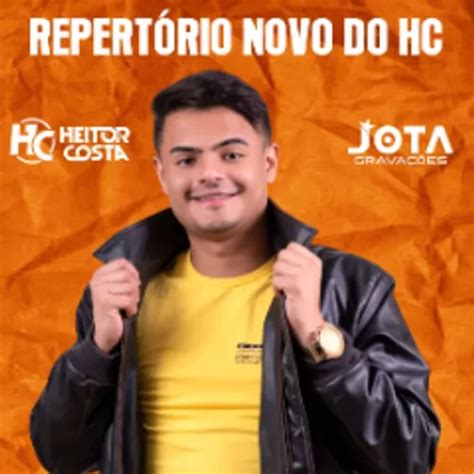 Heitor Costa RepertÓrio Novo Do Hc Fevereiro 2024 Arrocha Sua Música