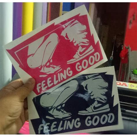 Sticker Kereta Feeling Good Jenis Sticker Potong Bukan Print Sticker