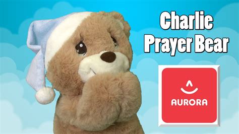 Charlie Prayer Bear From Aurora Youtube
