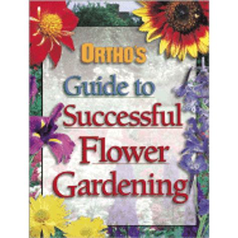 Ortho S Guide To Successful Flower Gardening Pre Owned Paperback