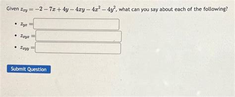 Solved Given Zxy 2 7x 4y 4xy 4x² 4y² What Can
