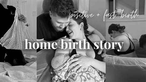 My Home Birth Story Fast Unmedicated Labour Delivery Youtube