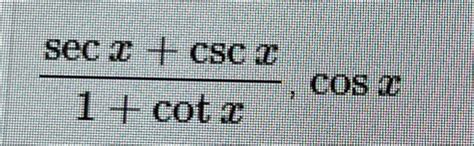 Solved Simplify The First Trigonometric Expression By