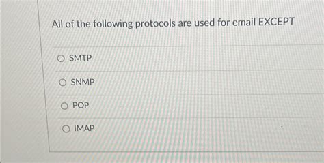 Solved All Of The Following Protocols Are Used For Email Chegg