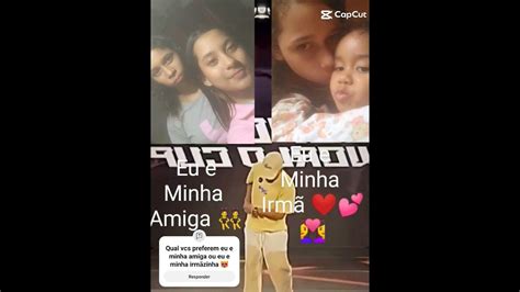 Eu E Minha Amiga Ou Eu E Minha Irmãzinha 😍 Youtube