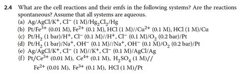 Solved 24 What Are The Cell Reactions And Their Emfs In The