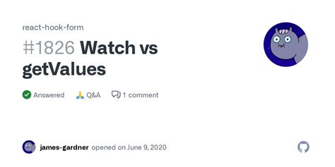 Watch Vs Getvalues · React Hook Form · Discussion 1826 · Github