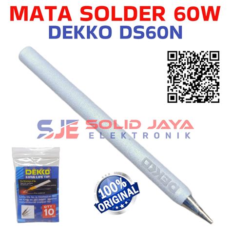 Jual MATA SOLDER DEKKO 60W DS60N DS60 DSN 60 TIP PAKU SOLDERING PART DEKO 60 W WATT ASLI ORI