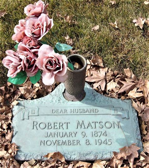 Robert James Matson 1874 1945 Find A Grave Memorial