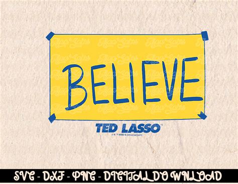 Ted Lasso Believe Yellow Sign Digital Prints Digital Downl Inspire Uplift