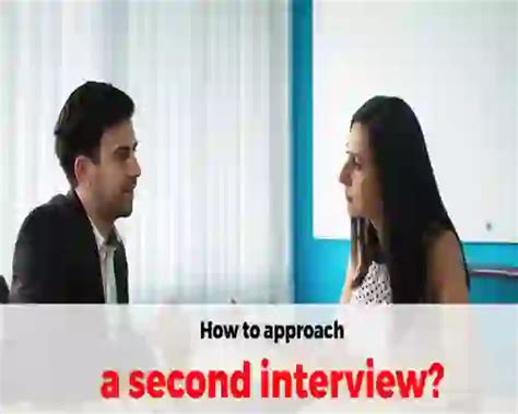 Second Interview 7 Tips On How To Approach It For Success