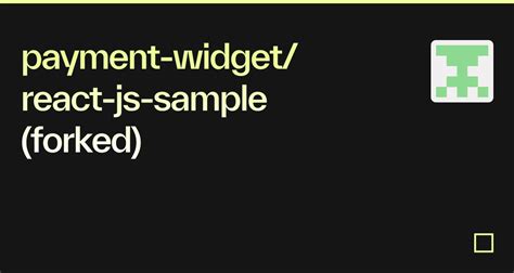 Payment Widgetreact Js Sample Forked Codesandbox Payment Widgetreact Js Sample Forked Codesandbox