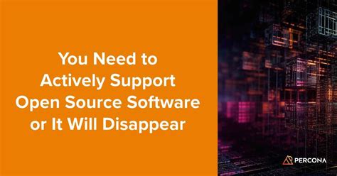 Percona On Linkedin You Need To Actively Support Open Source Software