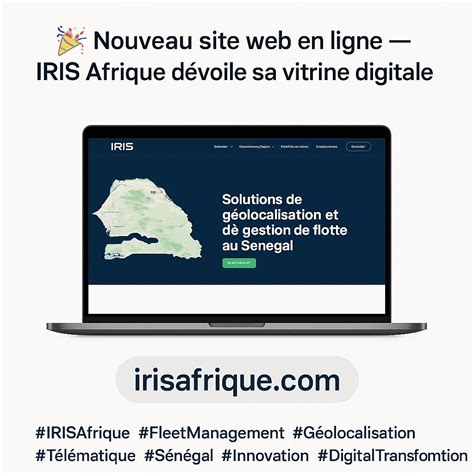 🎉 Nouveau Site Web En Ligne — Iris Afrique Dévoile Sa Vitrine Digitale Iris Afrique