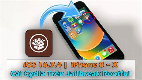 Cài Đặt Cydia Jailbreak Rootful Ios 16 7 4 Iphone 8 ~ X Youtube